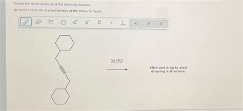 Solved Predict The Major Products Of The Following Reaction