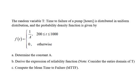 Solved The Random Variable T Time To Failure Of A Pump Chegg