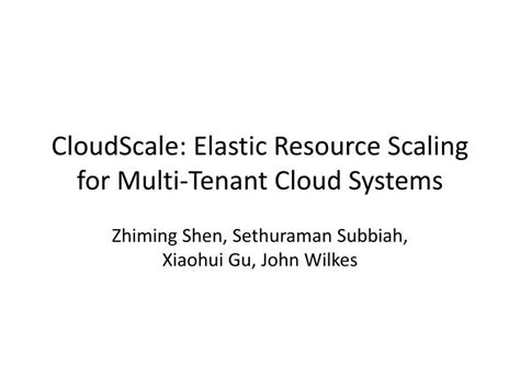 ppt cloudscale elastic resource scaling for multi tenant cloud