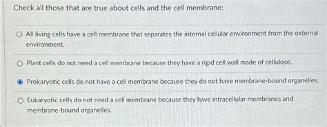 Solved Check All Those That Are True About Cells And The