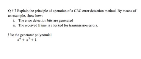 Solved Q Explain The Principle Of Operation Of A CRC Chegg Com