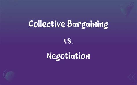 Collective Bargaining Vs Negotiation Whats The Difference