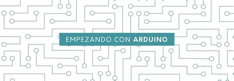 Serie De Tutoriales Empezando Con Arduino— Techmake Solutions