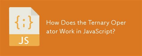 How Does The Ternary Operator Work In Javascript Js Tutorial Phpcn