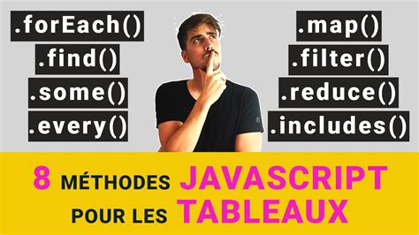 8 Méthodes Javascript Pour Les Tableaux à Connaître Absolument Youtube
