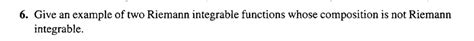Give An Example Of Two Riemann Integrable Functions