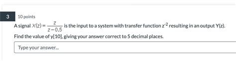 Solved Points Z A Signal X Z Is The Input To A System Chegg