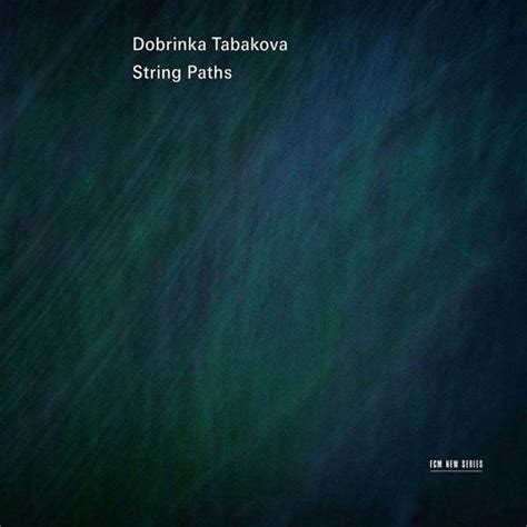 Dobrinka Tabakova String Paths Janine Jansen Tyqmusic