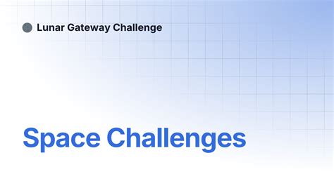 Space Challenges Lunar Gateway Challenge