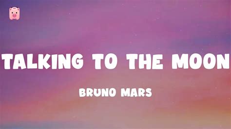 Talking To The Moon Bruno Mars Lyrics Talking To The Moon