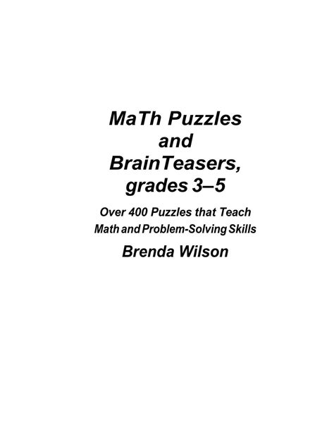 Solution Math Puzzles And Brainteasers Over 400 Puzzles That Teach Math And Problem Solving