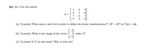 Solved Q4 Let A Be The Matrix 0 1 Ii 1 4 7 5 4 3 7 4 A