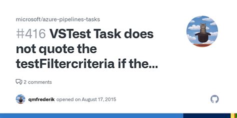VSTest Task Does Not Quote The TestFiltercriteria If The Value Includes Spaces Issue 416