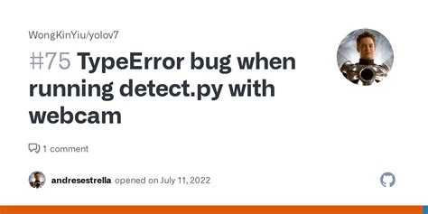 Typeerror Bug When Running Detect Py With Webcam Issue Wongkinyiu Yolov Github