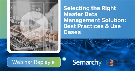 Selecting The Right Master Data Management Solution Best Practices Use Cases Semarchy