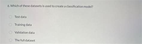 Solved Which Of These Datasets Is Used To Create A
