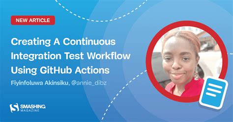 Creating A Continuous Integration Test Workflow Using Github Actions