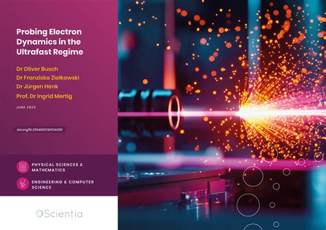 Probing Electron Dynamics In The Ultrafast Regime • Scientiaglobal