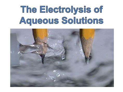 Aqueous Solution Electrolysis Electrolysis Of Aqueous Solutions Tmbi
