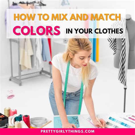 How To Mix And Match Colors In Your Clothes Mastering The Art Of