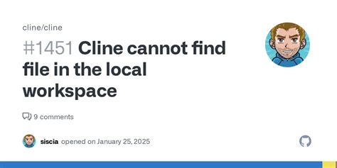 Cline Cannot Find File In The Local Workspace · Issue 1451 · Cline