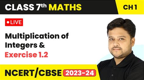 Multiplication Of Integers And Exercise Integers Class Maths Chapter LIVE YouTube