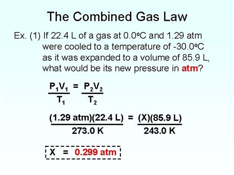 The Combined Gas Law The Combined Gas Law