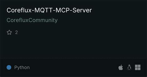 Coreflux Mqtt Mcp Server Glama