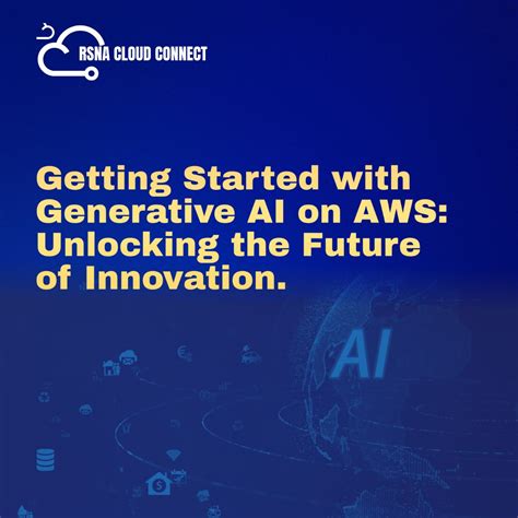 Aws Generativeai Machinelearning Ai Amazonbedrock Sagemaker… Rsna Cloud Connect