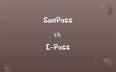 SunPass Vs E Pass Know The Difference