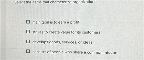 Solved Select the items that characterize organizations.main | Chegg.com