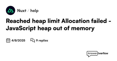 Reached Heap Limit Allocation Failed Javascript Heap Out Of Memory Nuxt