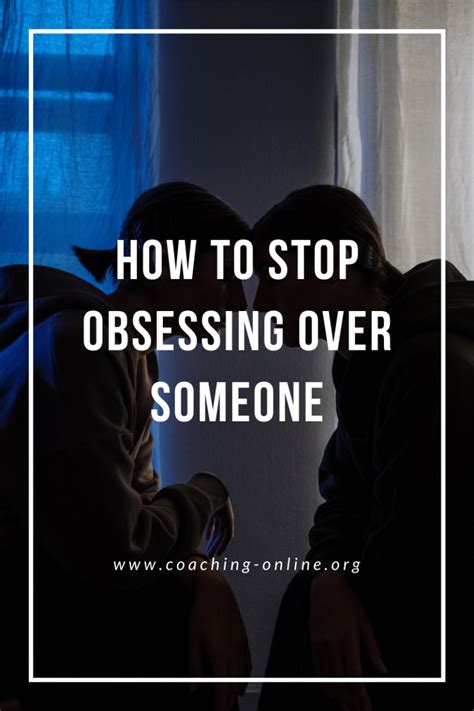 18 Ways How To Stop Obsessing Over Someone 2024