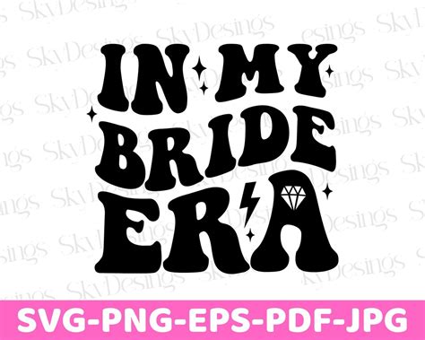 In My Bride Era Svg Bride Svg Bride Shirt Svg Bride Era Svg Wedding