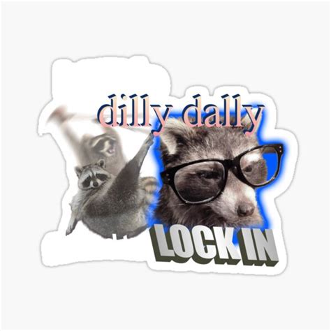 Born To Dilly Dally Forced To Lock In Meme Sticker For Sale By Swankyswamprat Redbubble