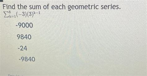 Solved Find The Sum Of Each Geometric Series