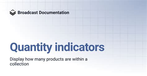 Quantity Indicators Broadcast Documentation