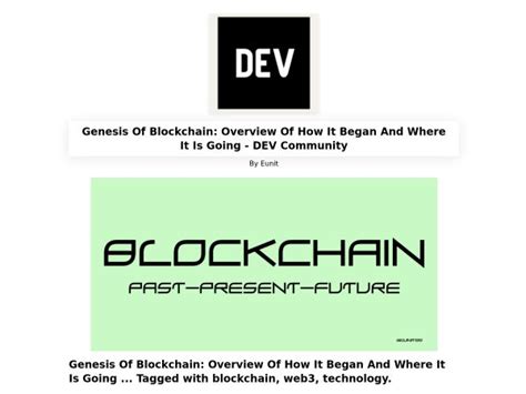 Genesis Of Blockchain Overview Of How It Began And Where It Is Going Dev Community