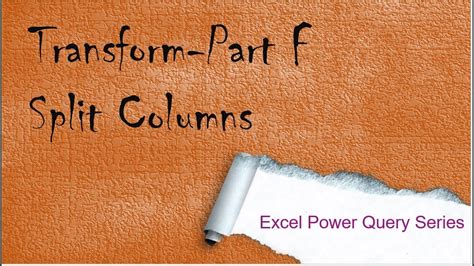 8 Excel Power Query Transform Split Columns Youtube