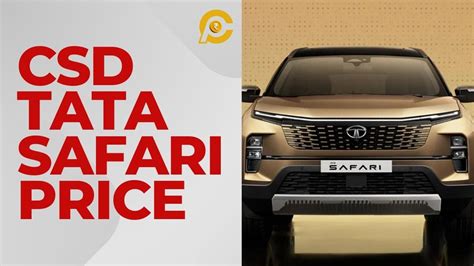 Csd Safari Car Price List 2025 Canteenprice