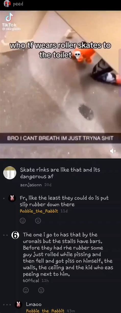 Peed To Bro I Cant Breath Im Just Tryna Shit Skate Rinks Are Like That