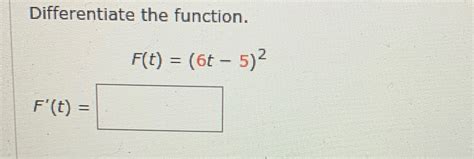 Solved Differentiate The Function F T T F T Chegg Com