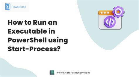 Run An Executable Using Start Process In PowerShell SharePoint Diary