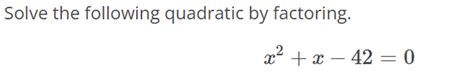 Solved Solve The Following Quadratic By Factoring X X Chegg