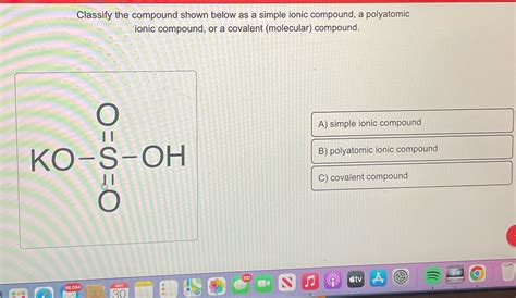 Solved Classify The Compound Shown Below As A Simple Ionic Compound A Course Hero