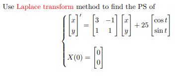 Solved Use Laplace transform method to find the Particular | Chegg.com