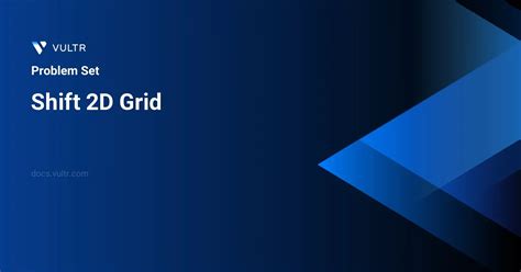1260 Shift 2d Grid Solutions And Explanation Vultr Docs