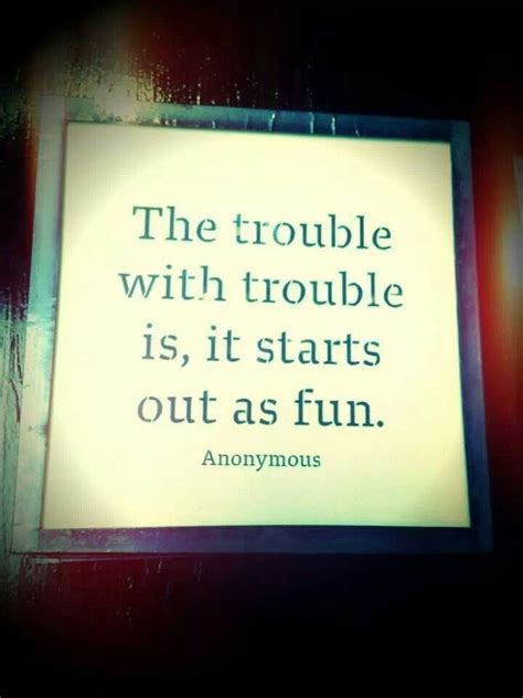 Funny Quotes About Trouble Makers Quotesgram