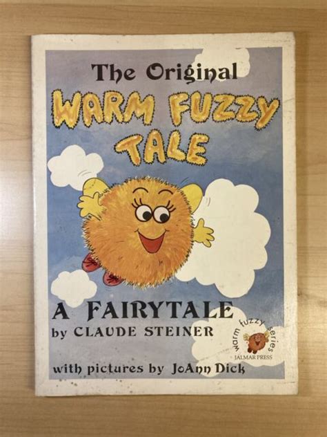 The Original Warm Fuzzy Tale by Claude Steiner (Trade Paperback) for sale online | eBay