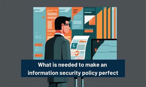What Is Needed To Make An Information Security Policy Perfect